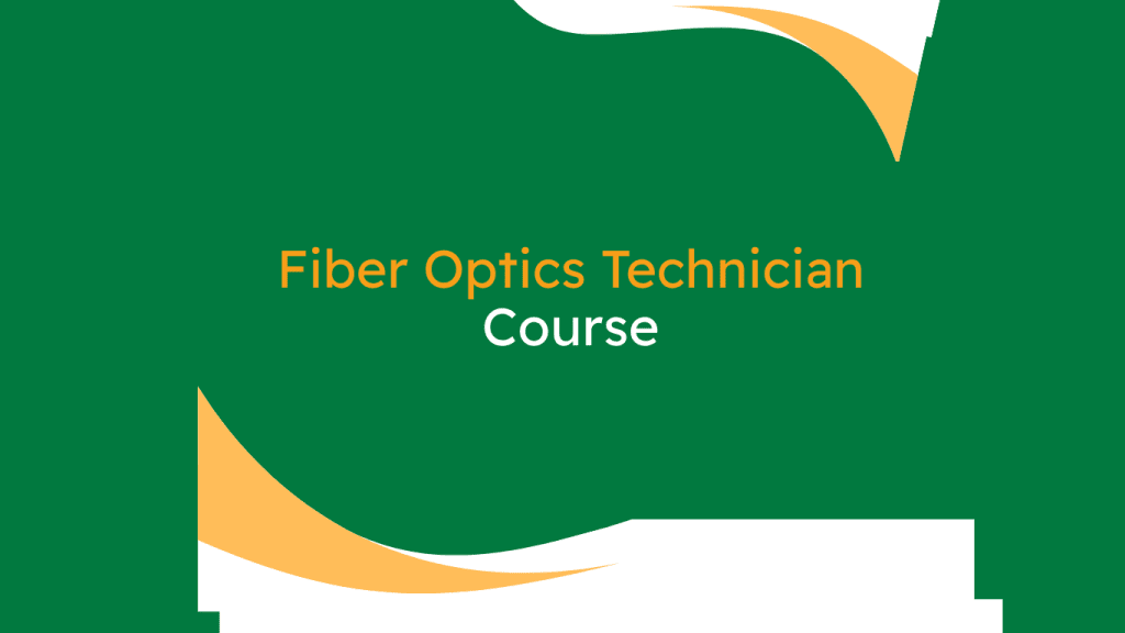 Fiber Optics Technician Course